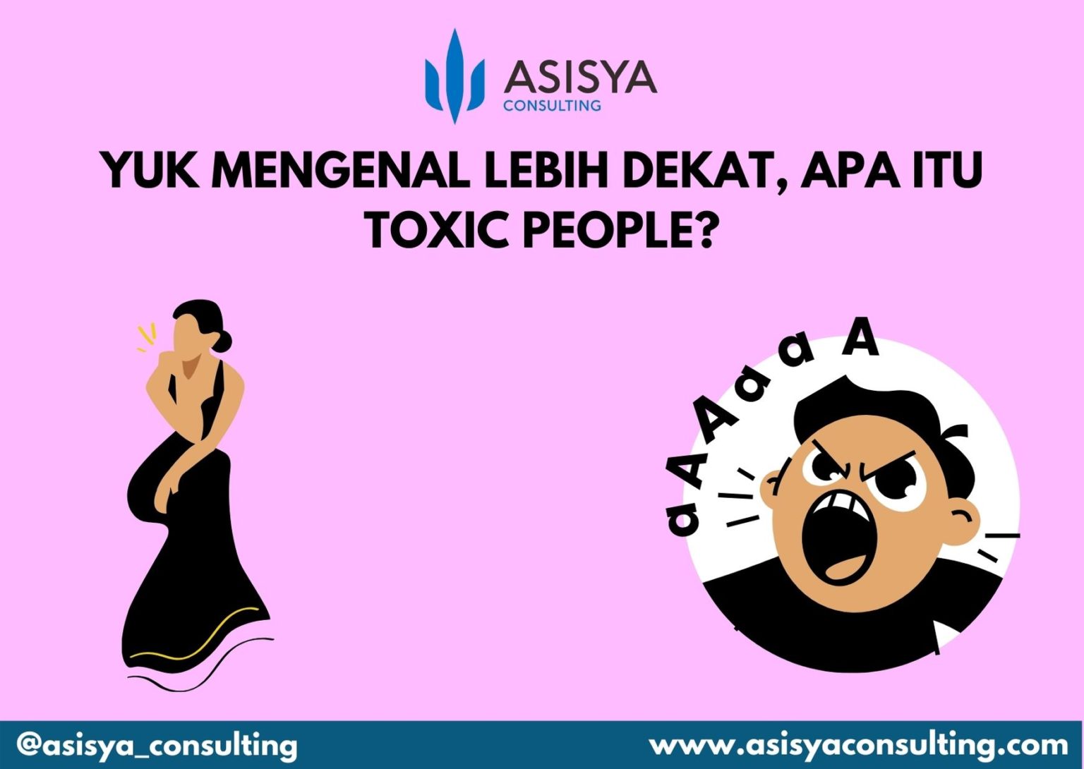 Yuk Ketahui Ciri Ciri Orang Toxic Asisya Consulting